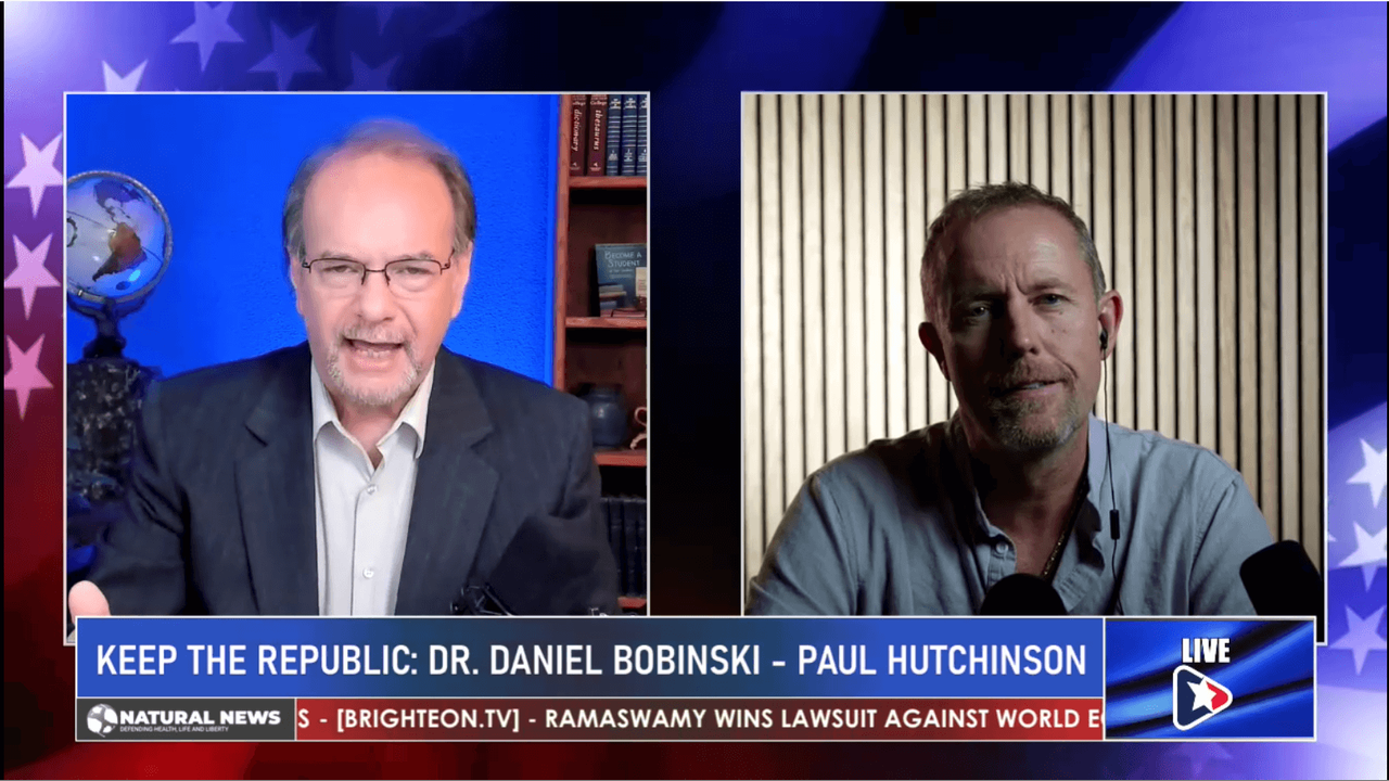 08/03/2023 Keep the Republic with Dr. Daniel Bobinski ft. Paul Hutchinson - Brighteon.com