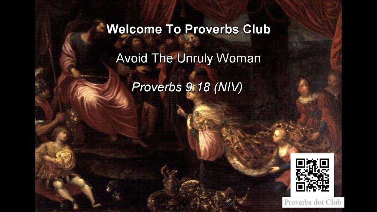 Avoid The Unruly Woman - Proverbs 9:18 - Brighteon.com