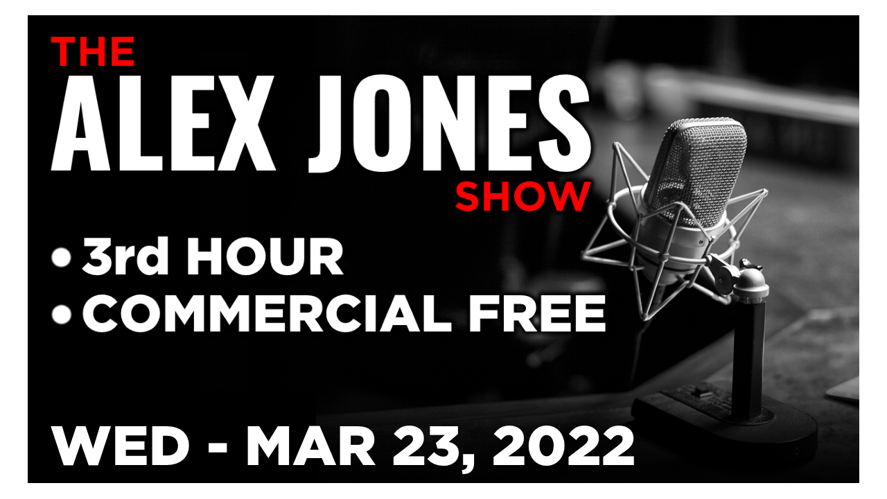 ALEX JONES [3 of 4] Wednesday 3/23/22 • JOSH LEKACH - WRONG OPINION ...