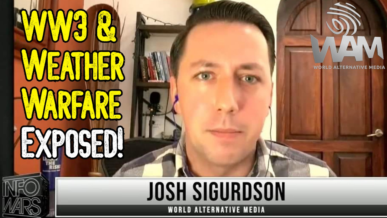 WW3 & WEATHER WARFARE EXPOSED! - Josh Sigurdson on The Alex Jones Show ...