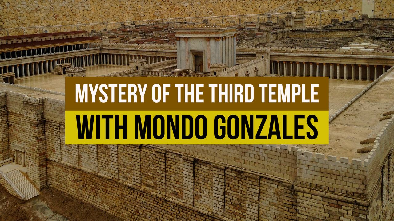 Mystery of the Third Temple with Mondo Gonzales - Brighteon.com