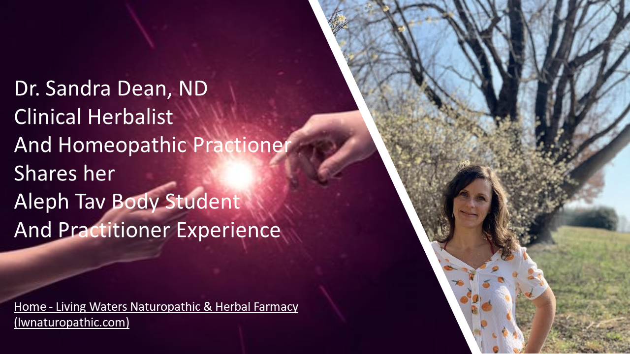 Dr. Sandra Dean ND Aleph Tav Body Experience at the clinic of Dr ...