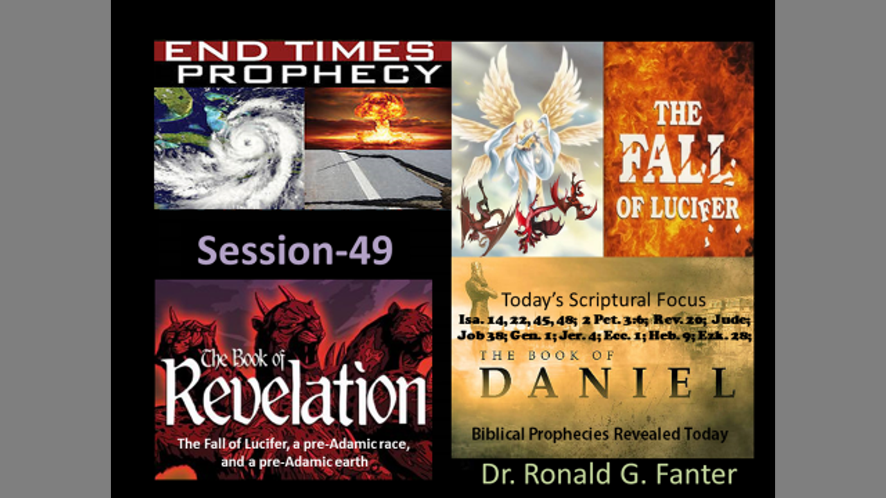 The Fall of Lucifer, a pre-Adamic race, and a pre-Adamic earth Session ...