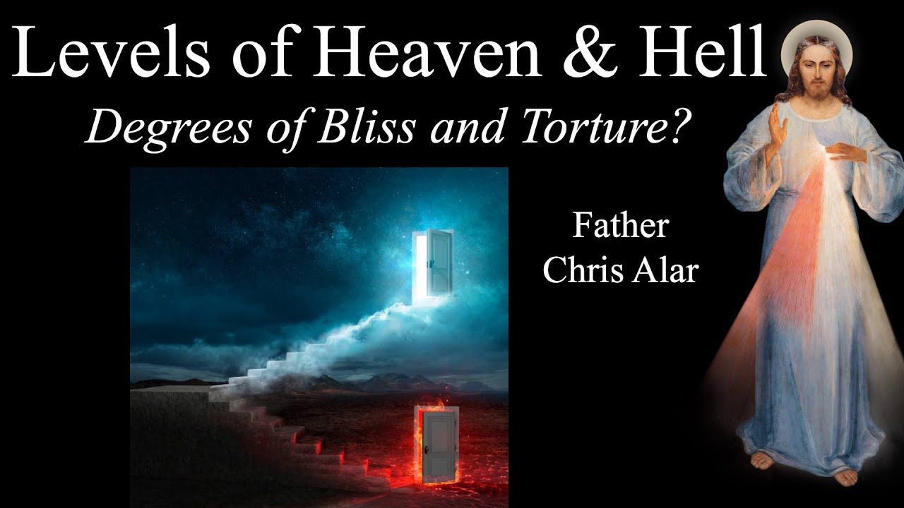 Levels of Heaven & Hell: What are They? - Explaining the Faith with Fr ...