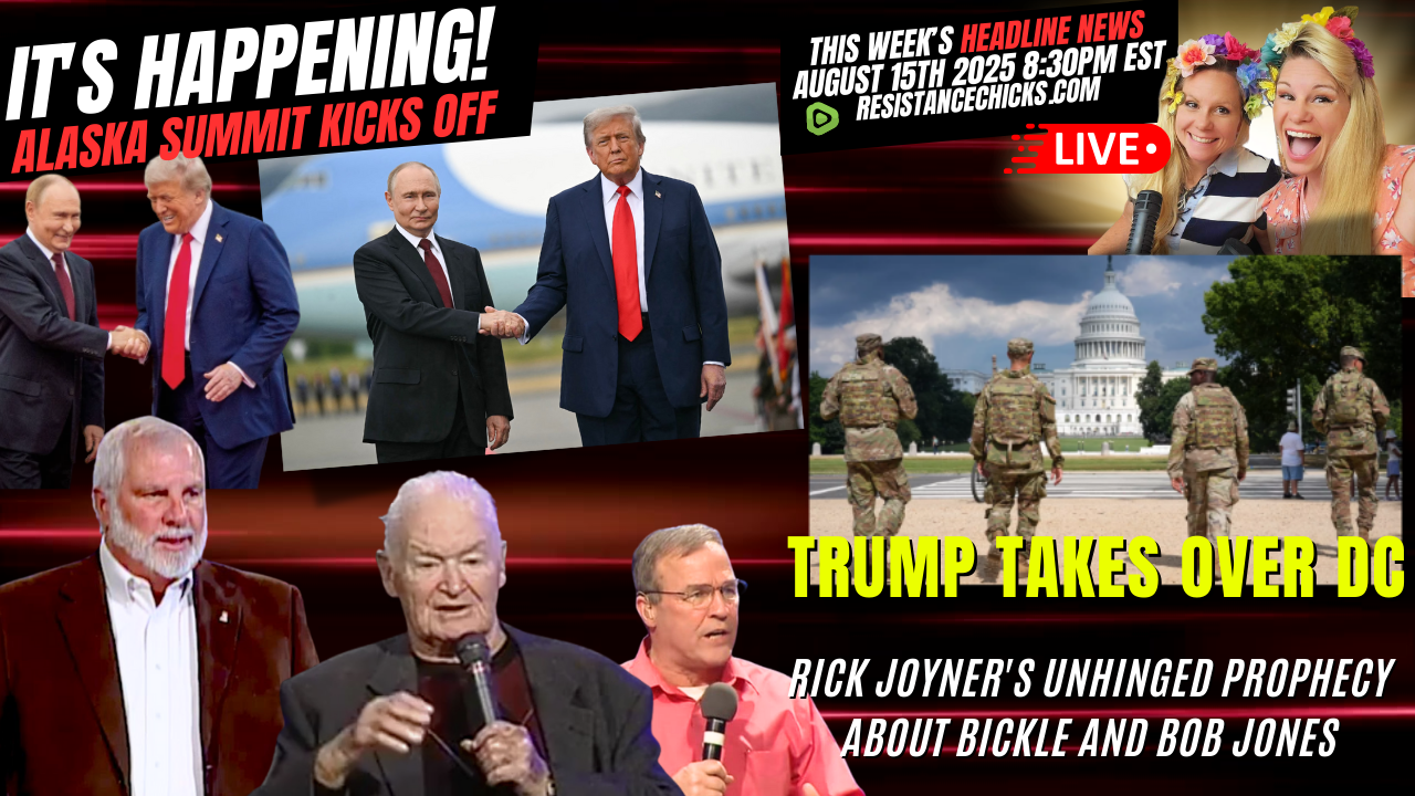 Alaska Summit Kicks Off | Rick Joyner's Unhinged Prophecy | Trump Takes ...