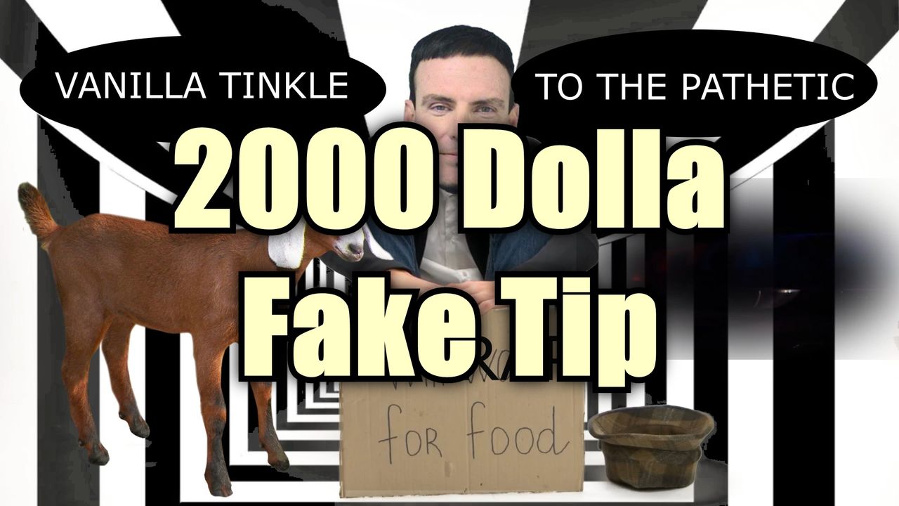 2000 Dolla Fake Tip - Vanilla Tinkle Word to Your Mother - Brighteon.com