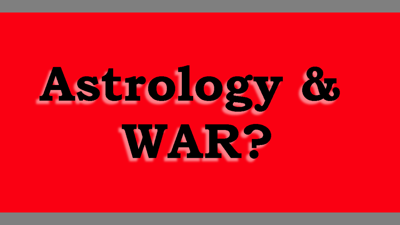 Astrology & War? - Brighteon.com