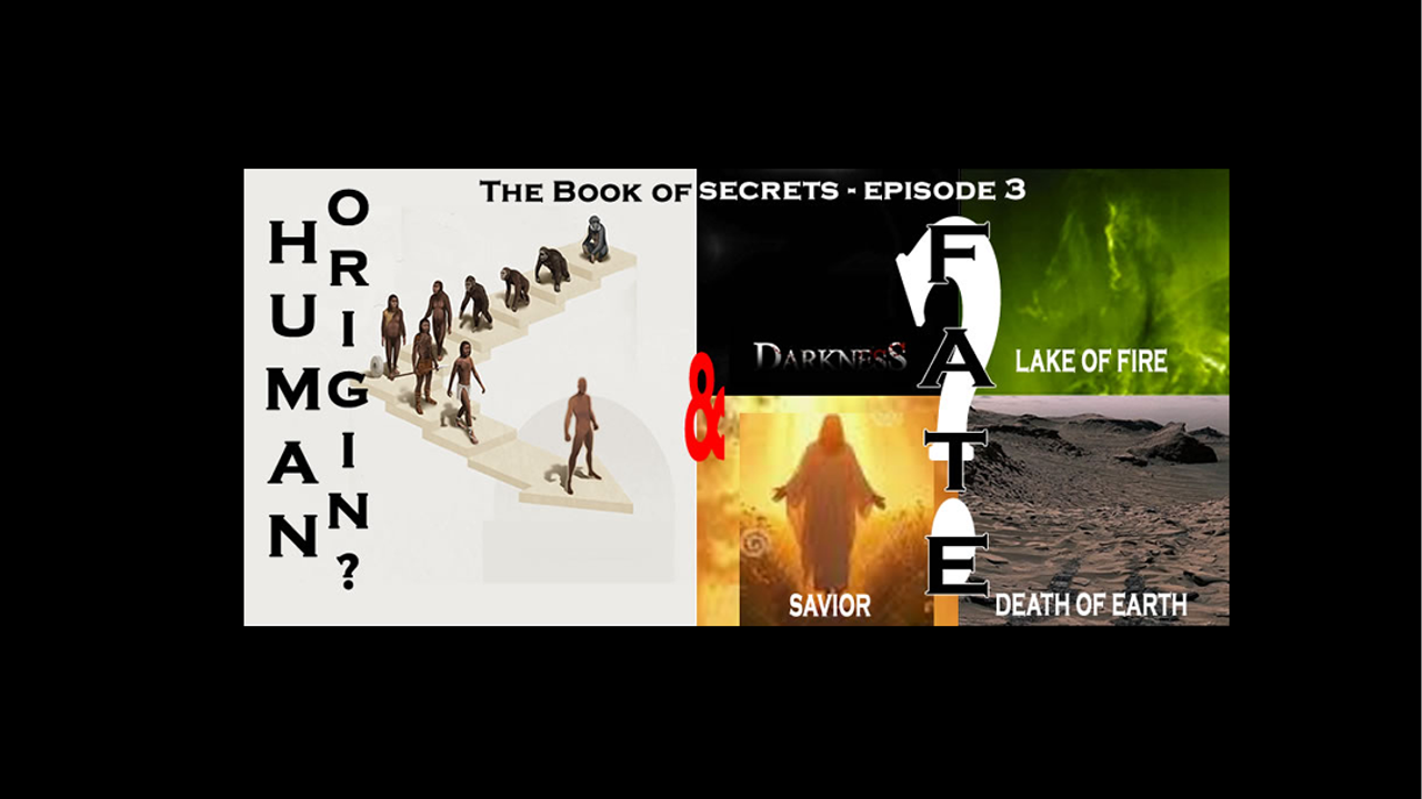 Origin – Humanity – Who is Mankind? - Book of Secrets Episode 3 ...
