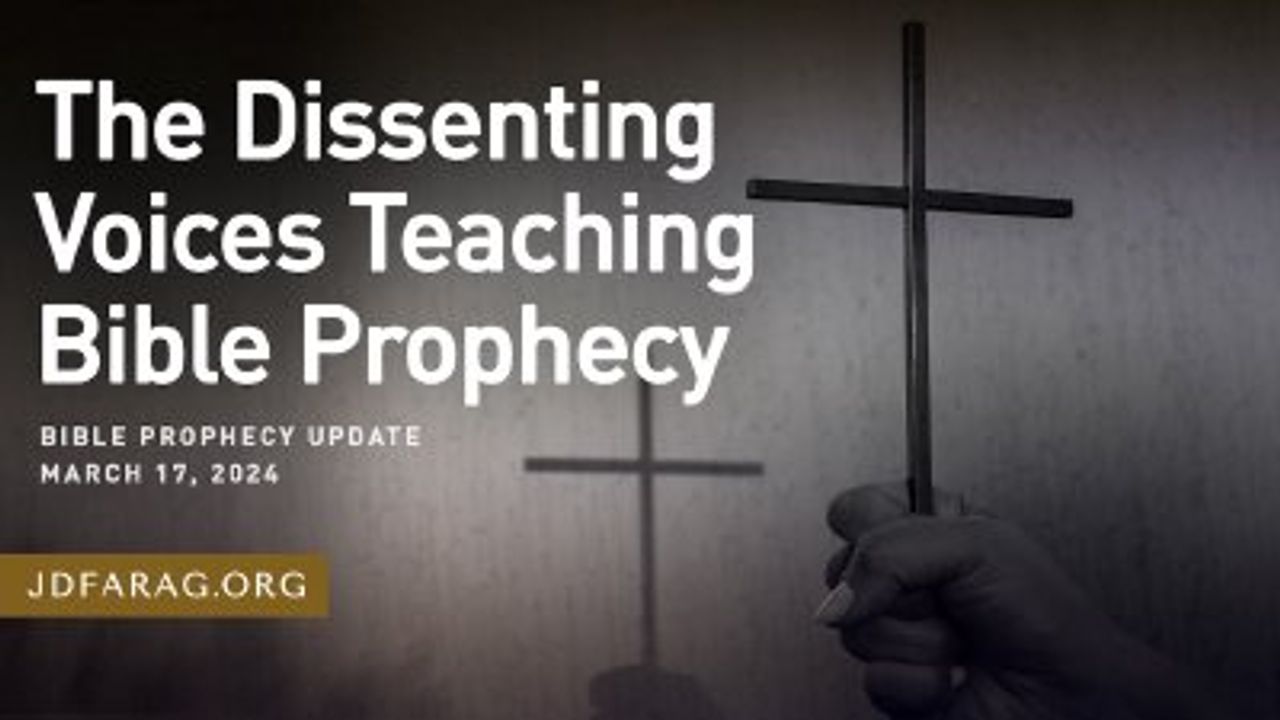 JD Farag - Prophecy Update 20240317 - The Dissenting Voices Teaching ...