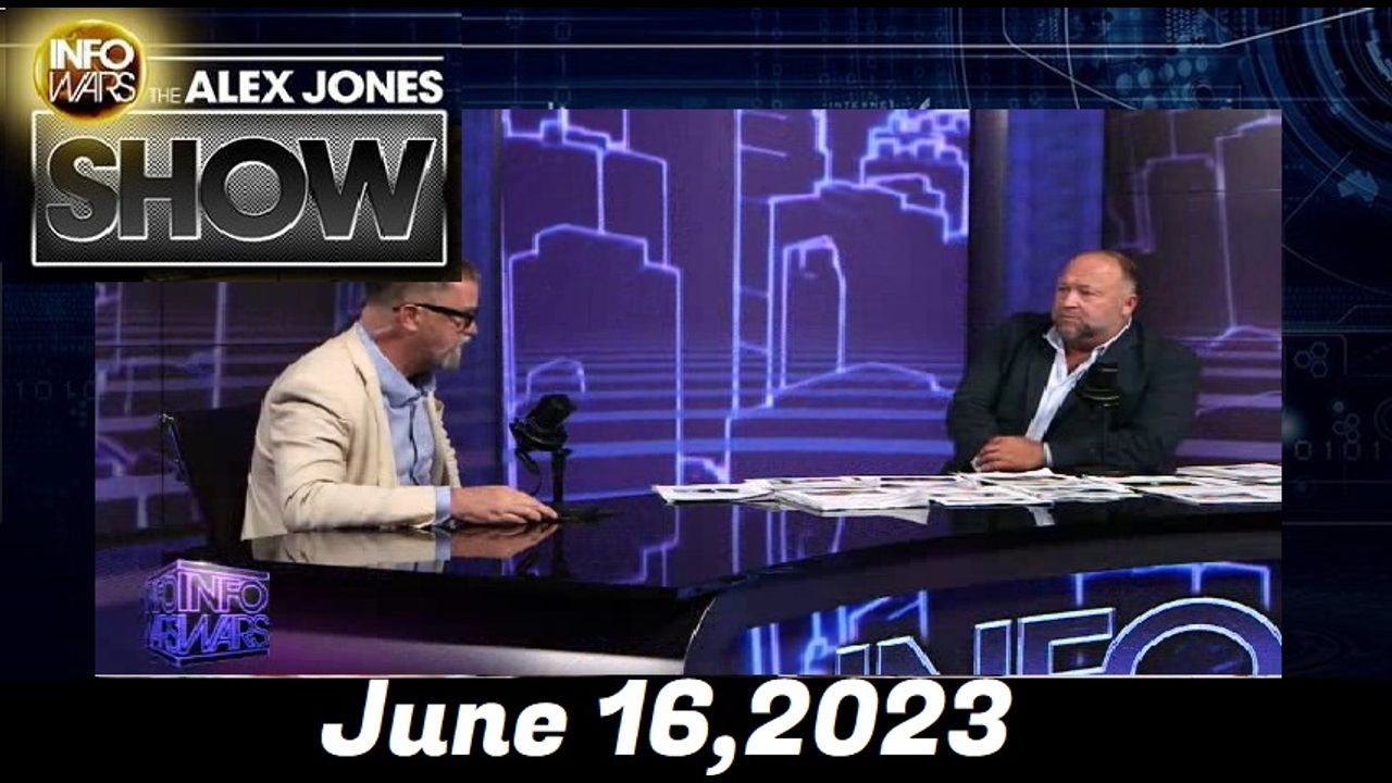 Alex Jones Full Show 6/16/23 w/ Gavin McInnes & Jay Dyer - Brighteon.com