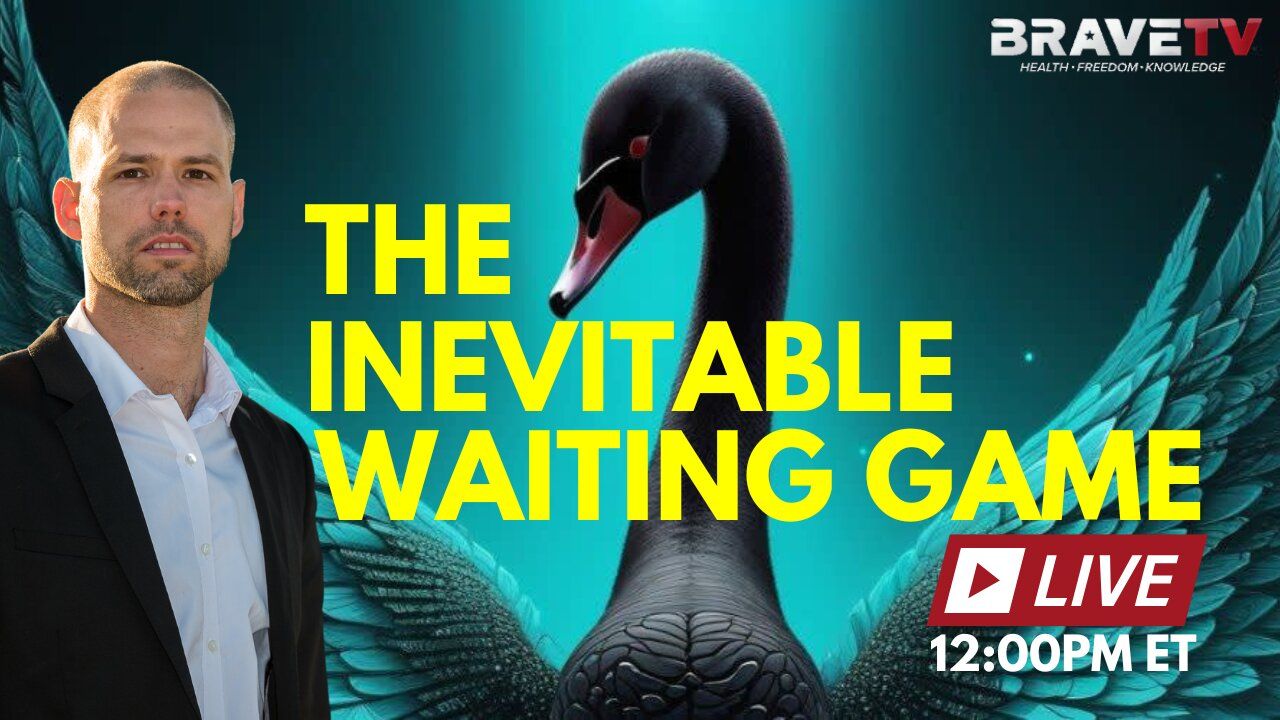 Brave TV - Mar 4, 2024 - The Inevitable Waiting Game - The American Financial System Comes to an ...