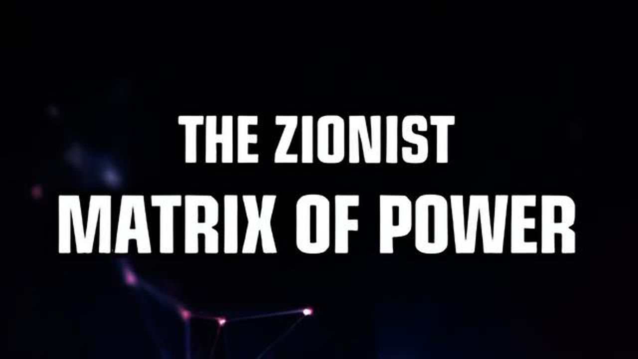 The Zionist Matrix Of Power (2010) - Documentary - Brighteon .com