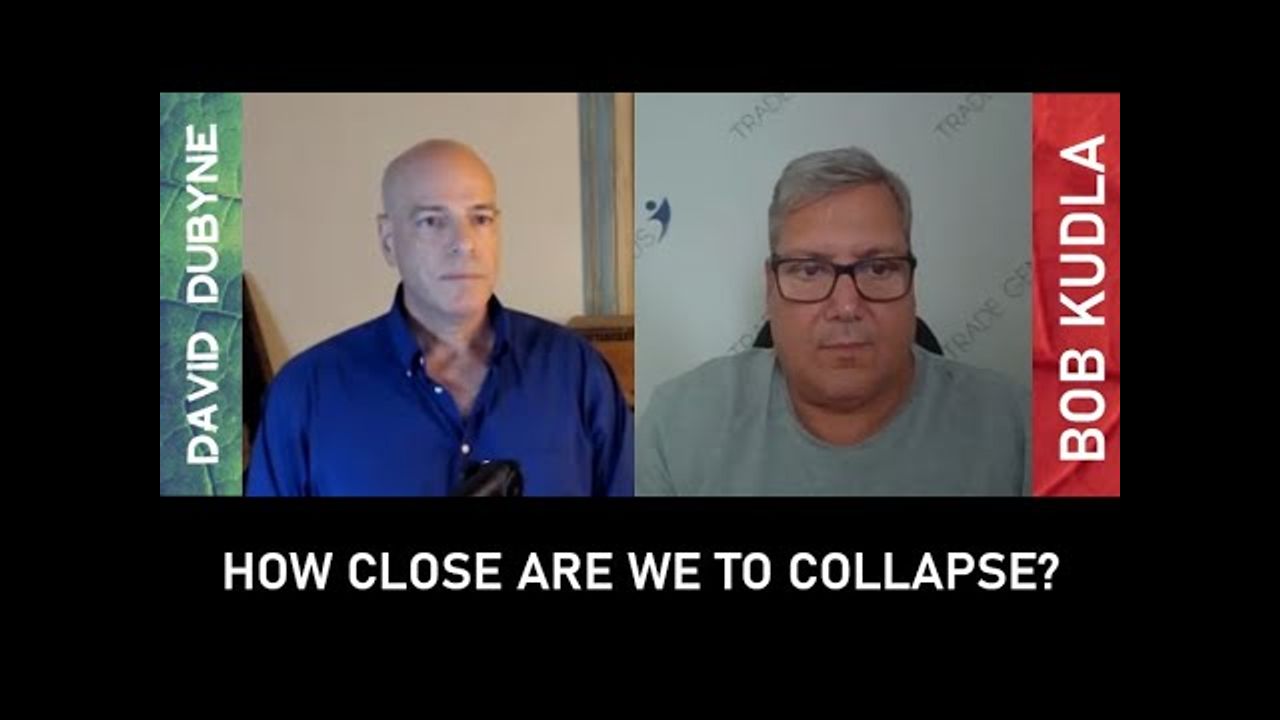 How Close We Are to Collapse (Bob Kudla 1/2) - Brighteon.com
