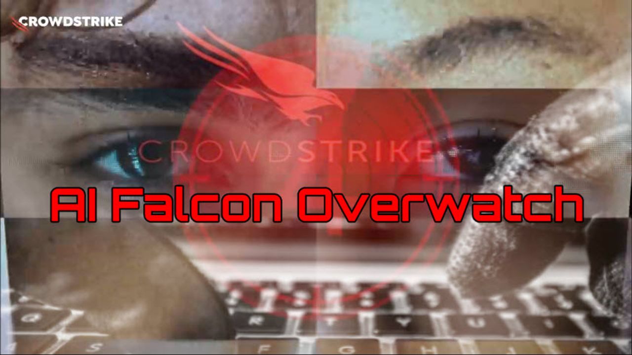 CrowdStrike - AI Falcon Overwatch - Cyberattack - Brighteon.com