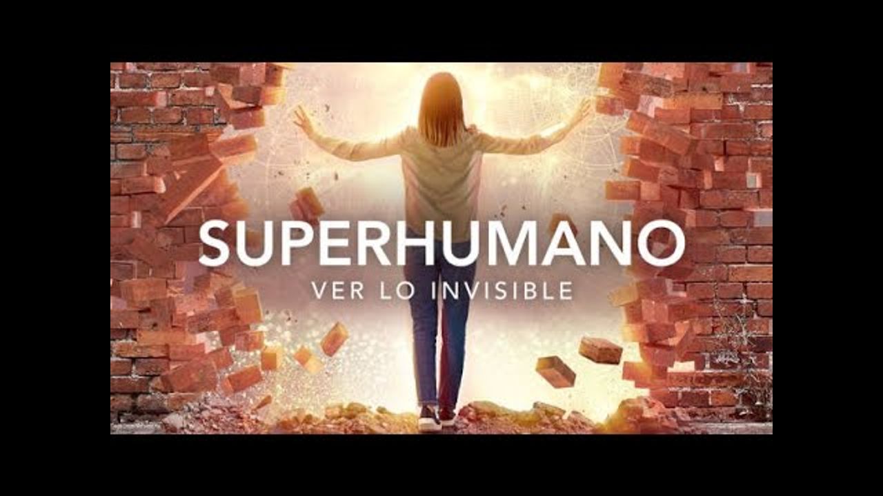 Superhumano Ver lo Invisible - Episodio 2 - Superpoderes - Brighteon.com
