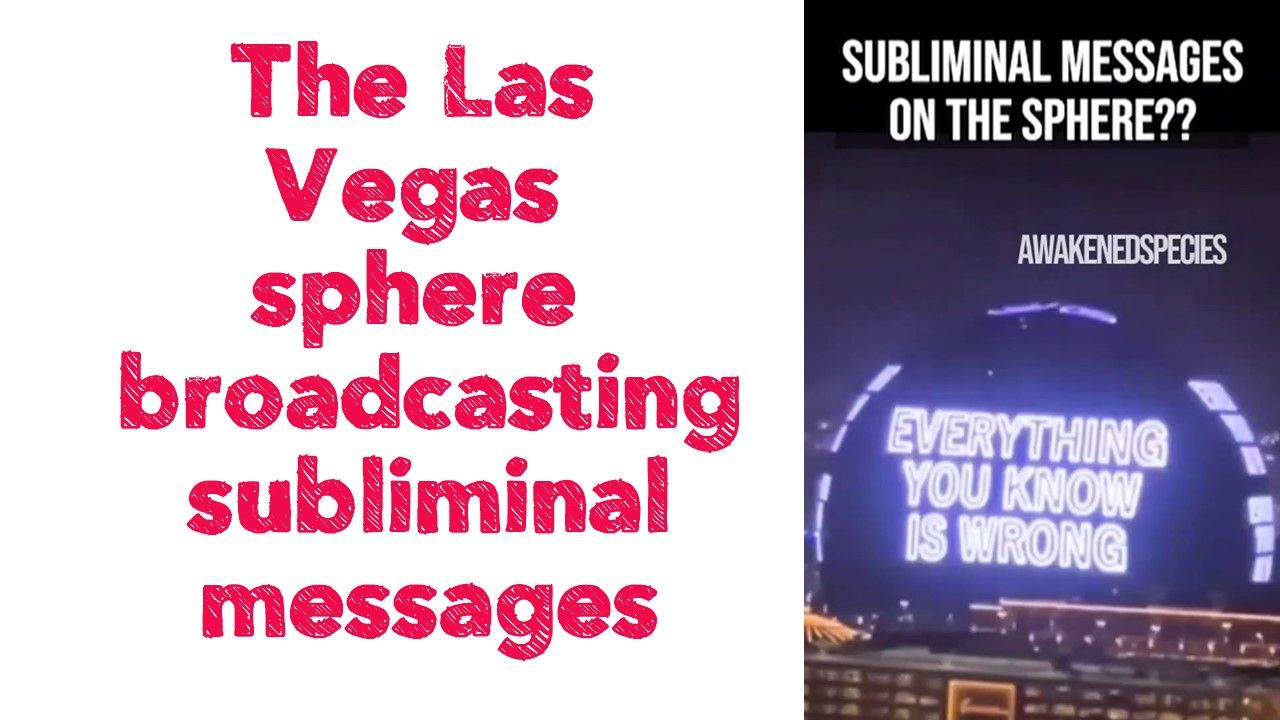 The Las Vegas sphere broadcasting subliminal messages - Brighteon.com