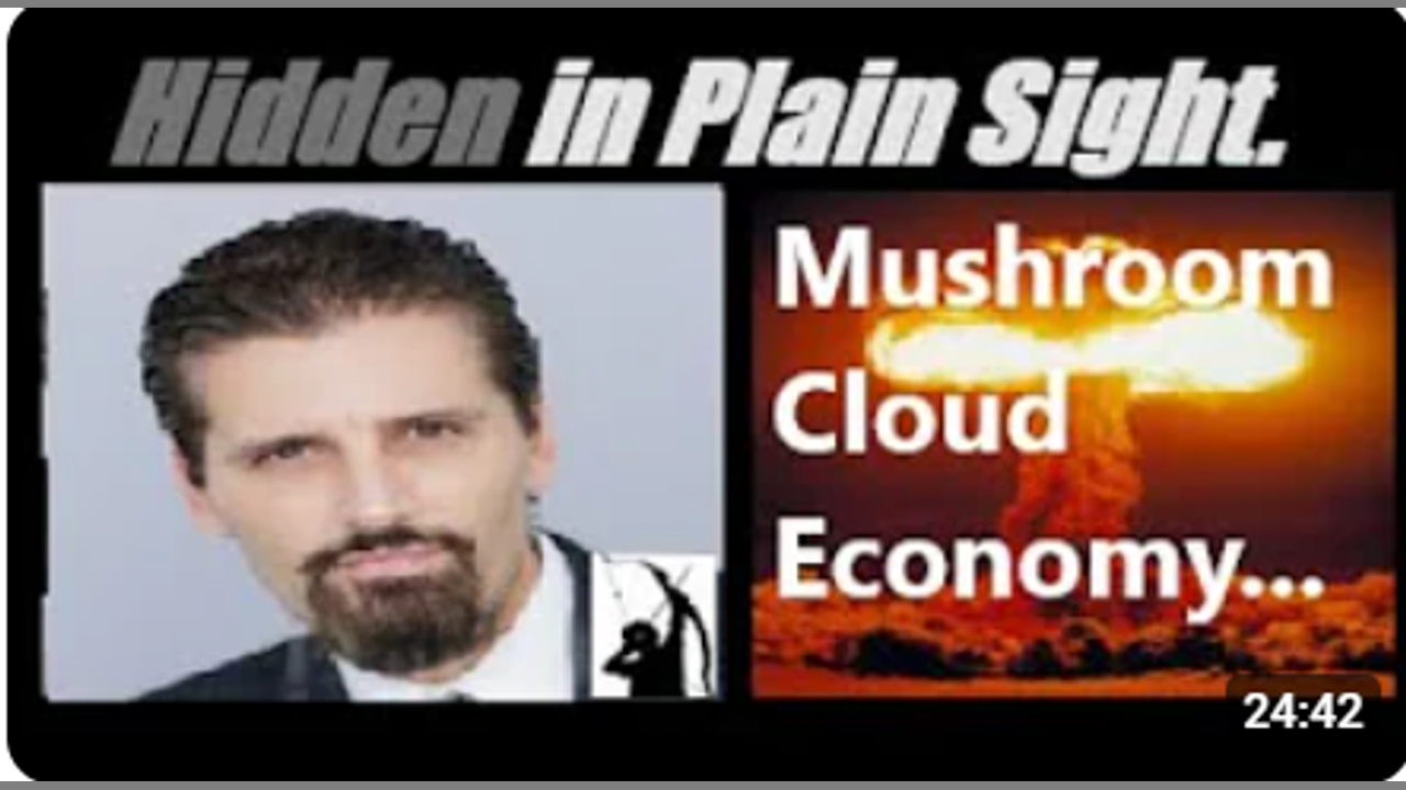 People are NOT PREPARED For This... A "MUSHROOM CLOUD ECONOMY." Mannarino - Brighteon.com
