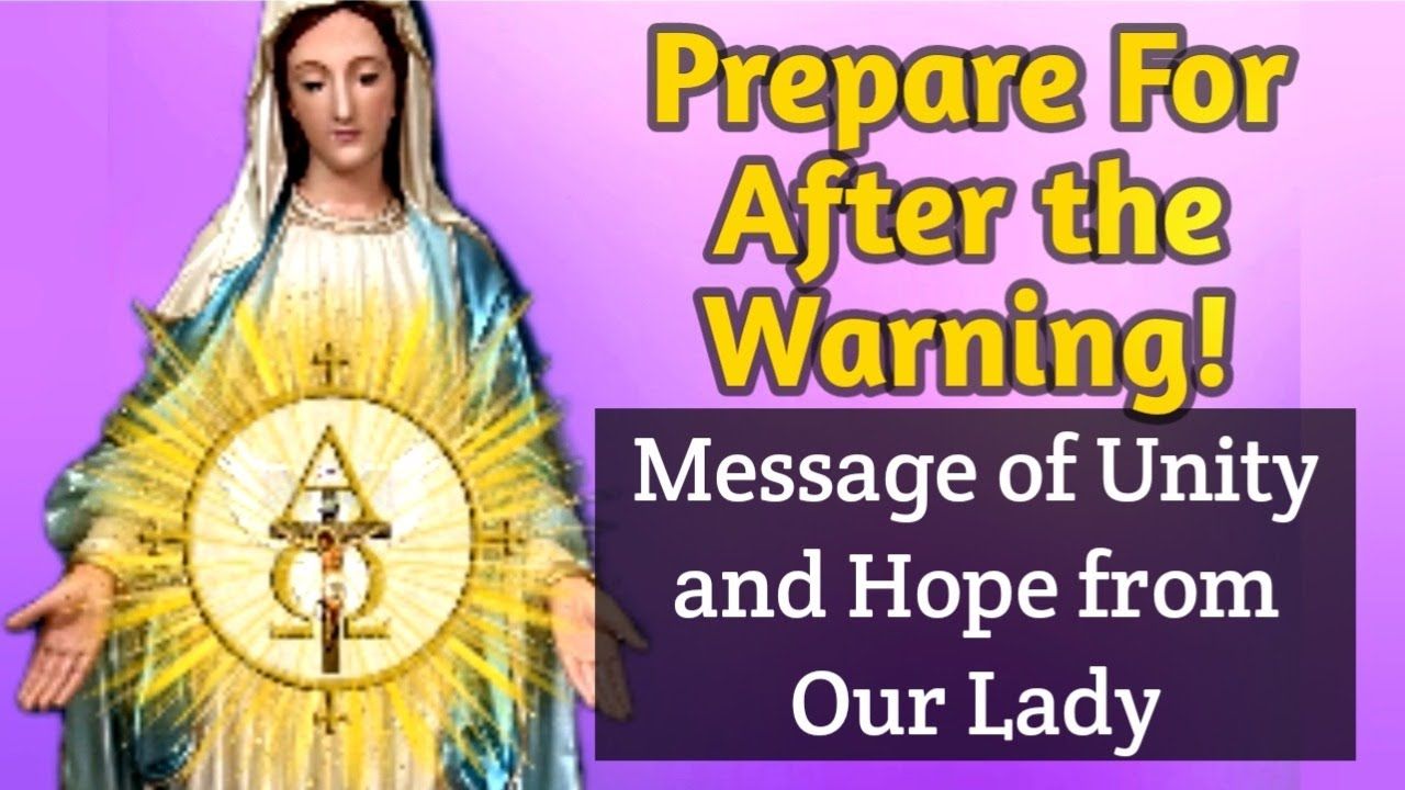 Message of Unity and Hope from Our Lady to prepare for After the ...