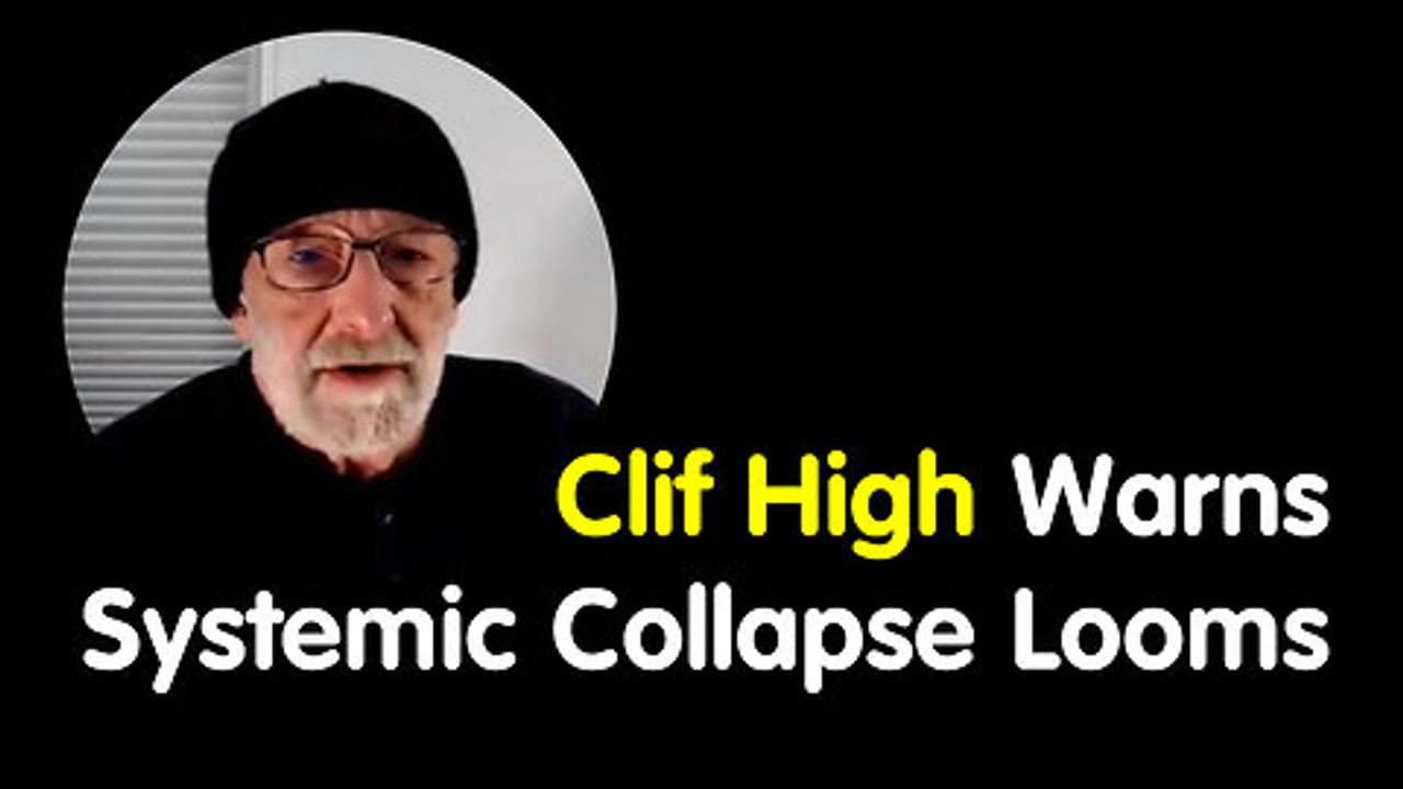 Cliff High, 06.2.24, Sunday, Warns Systemic Collapse Looms as Grit ...