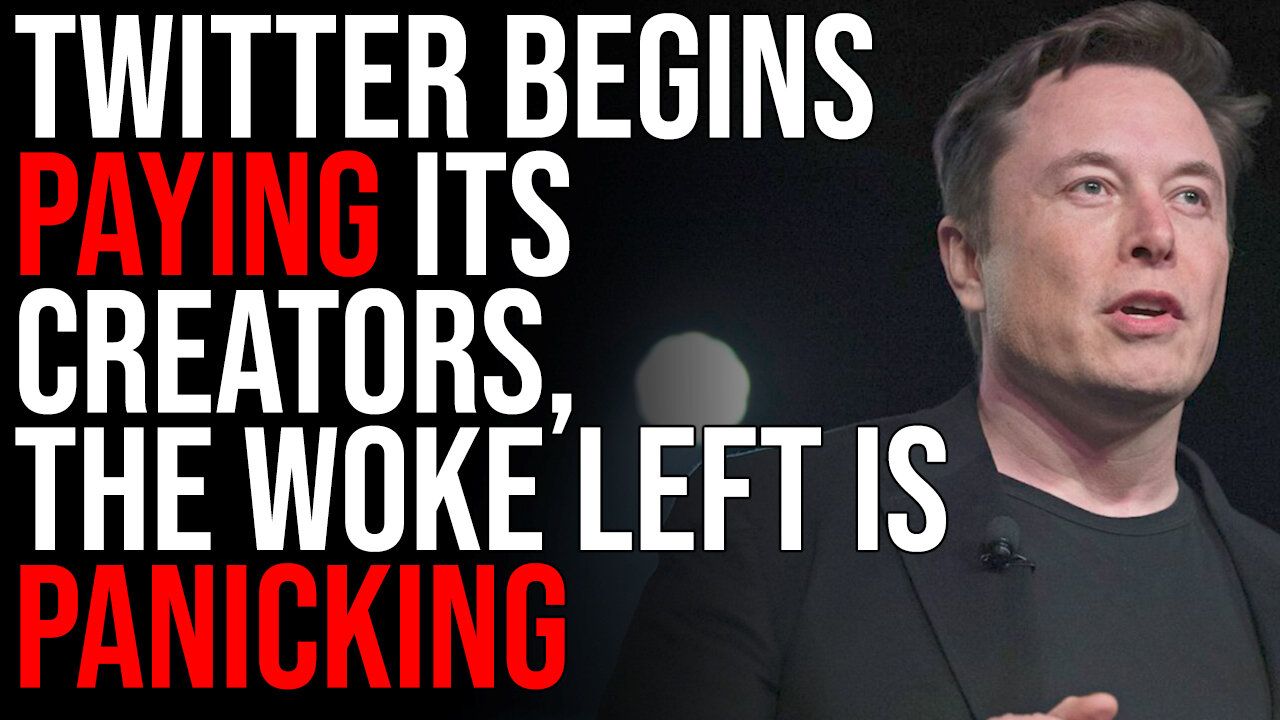 Twitter Begins PAYING Its Creators, The Woke Left Is PANICKING ...