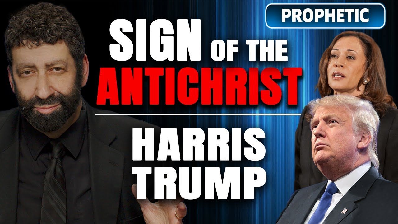 Sign Of The Antichrist – Kamala Harris, Donald Trump, & America's Future Jonathan Cahn Prophetic ...