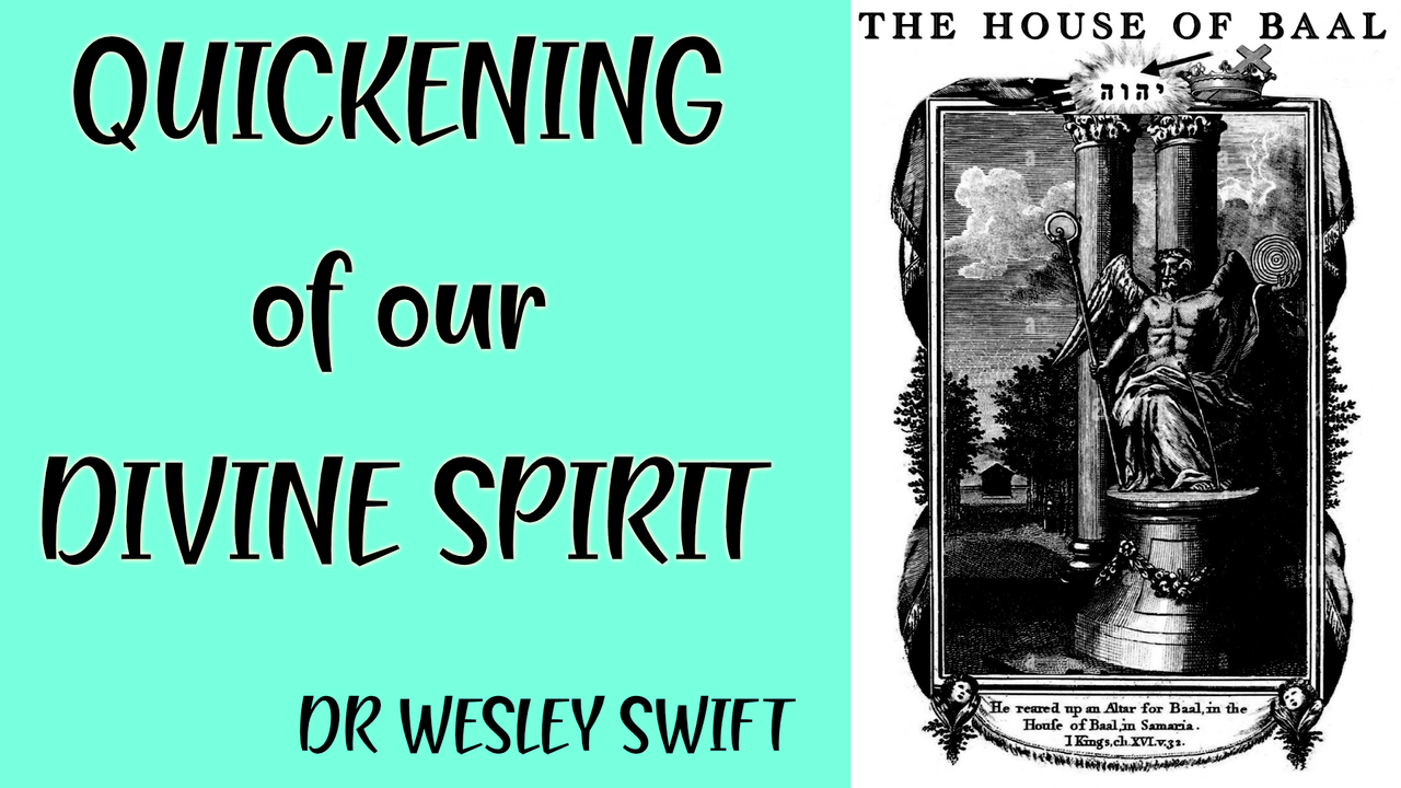 SS: Quickening of the Spirit by Dr Wesley Swift - pt-3 - Brighteon .com