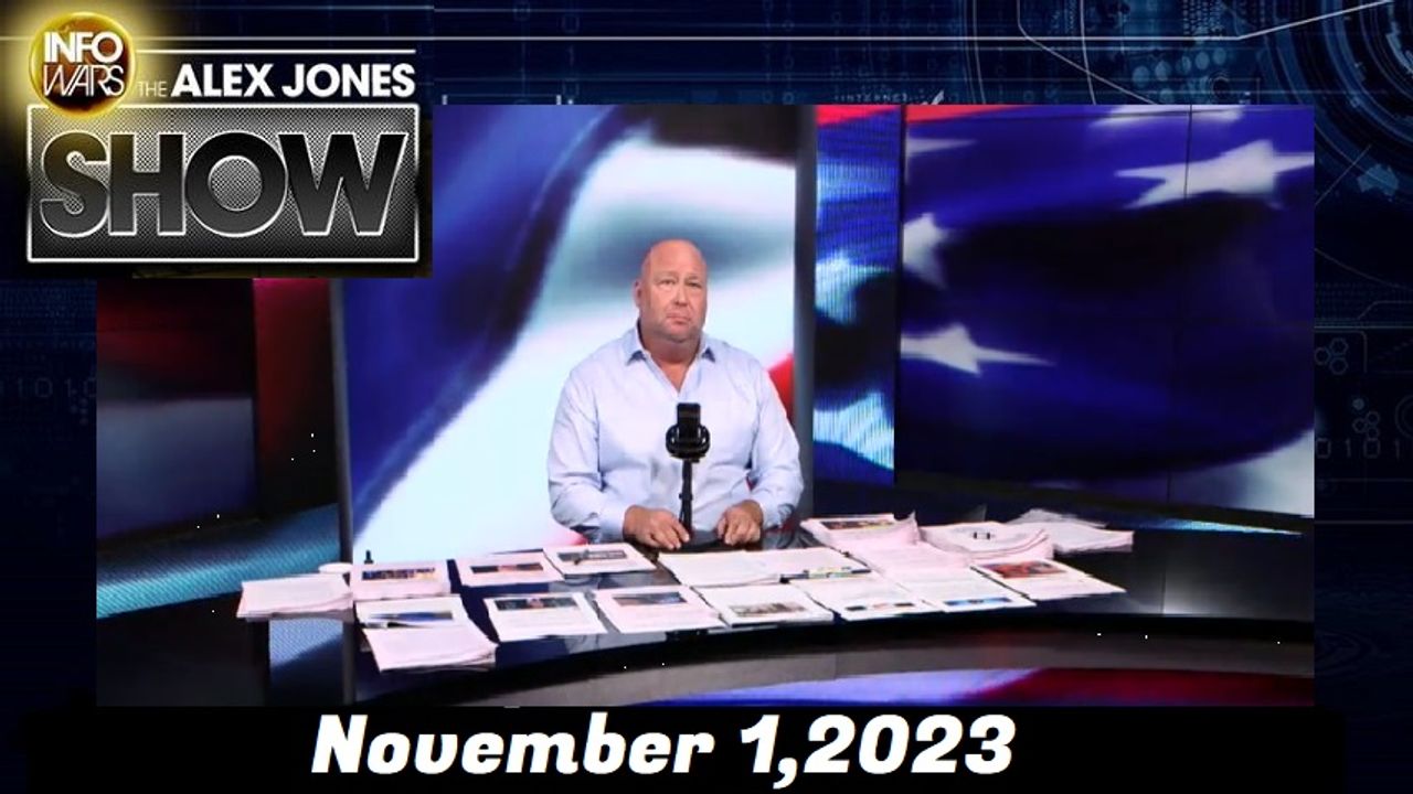 Alex Jones Full Show 11/1/23 w/ Kate Dalley - Brighteon.com