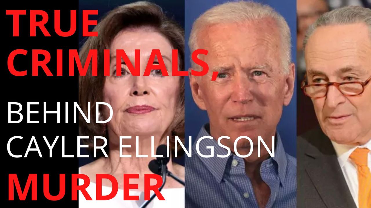 BIDEN, MSM, SOC. MED. GUILTY OF CAYLER ELLINGSON MURDER - Brighteon.com