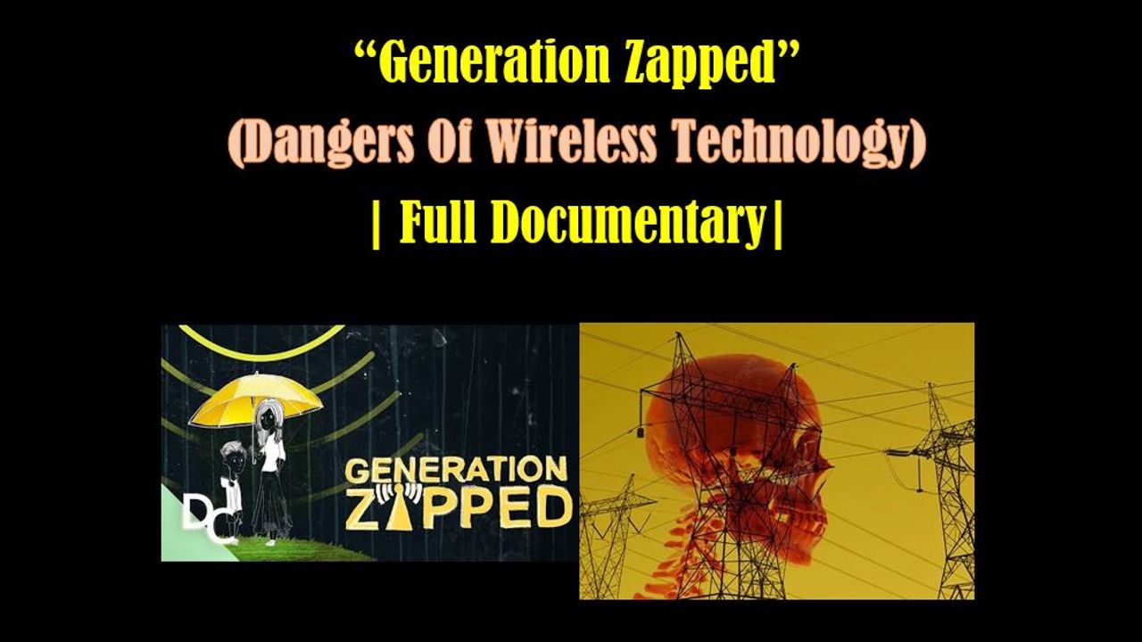 Generation Zapped (Dangers Of Wireless Technology) | Full Documentary ...