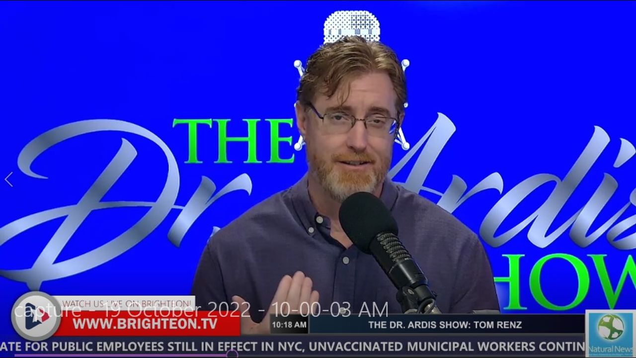 10/18/2022 The Dr. Ardis Show: Dr. Bryan Ardis ft. Tom Renz - Brighteon.com