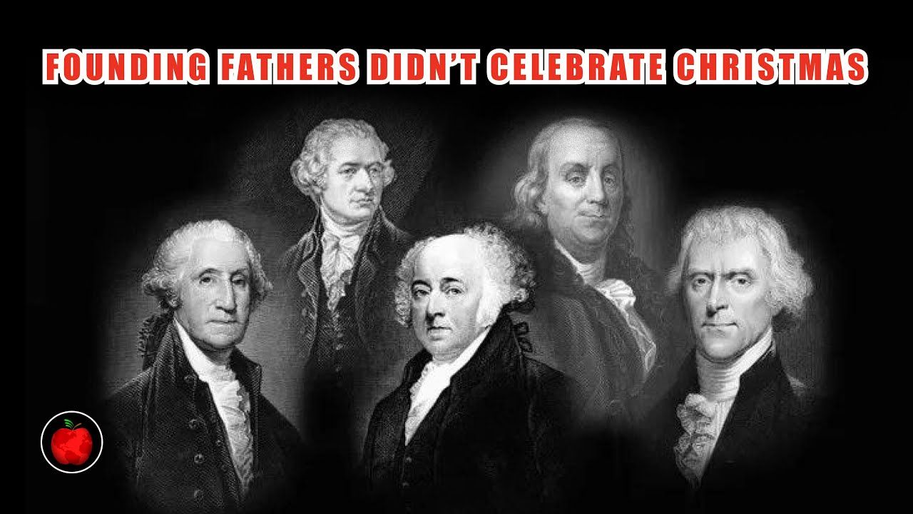 Founding Fathers Didn't Celebrate Christmas. It Was Illegal In America ...