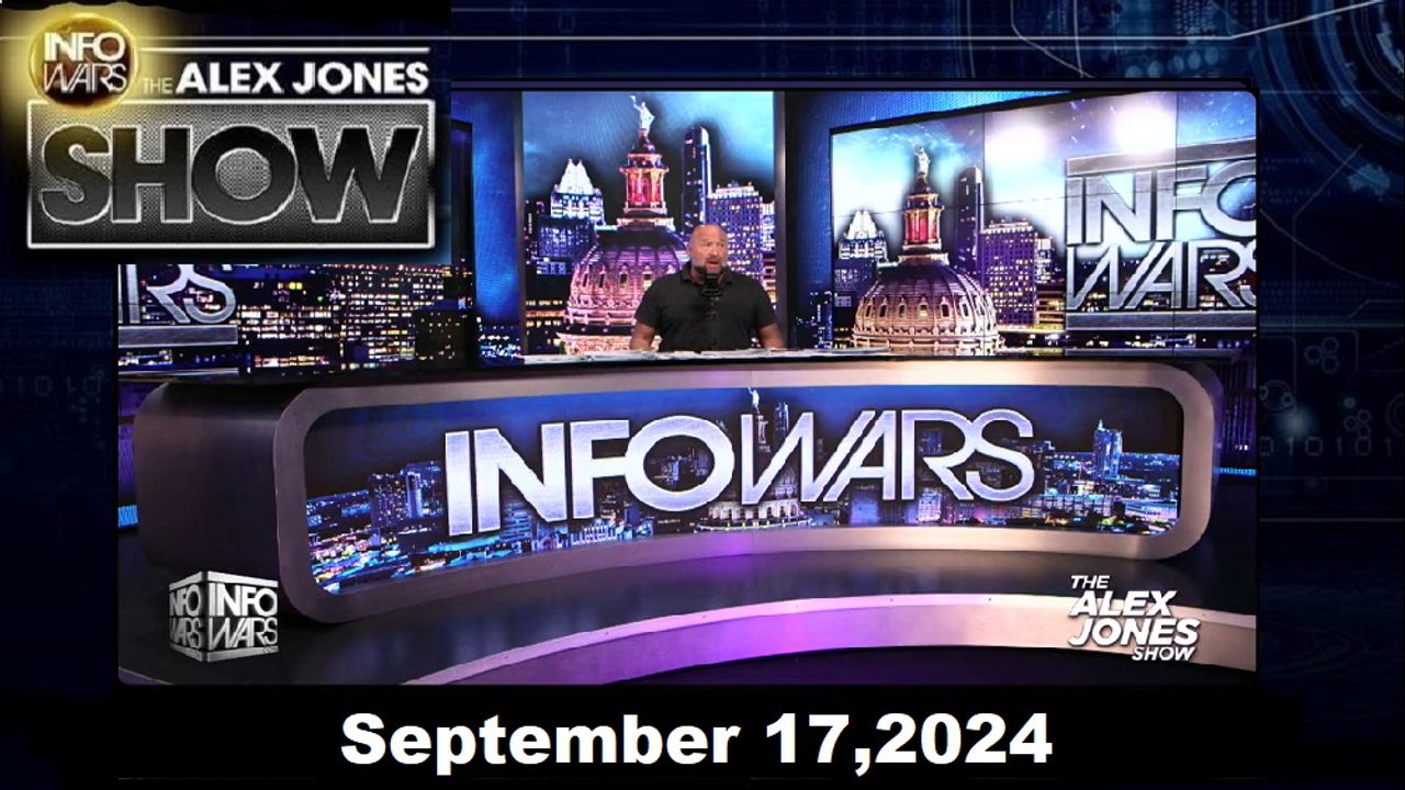 Alex Jones Full Show 9/17/24 W/ Maria Zeee ,Kyle Rittenhouse & Leonarda ...