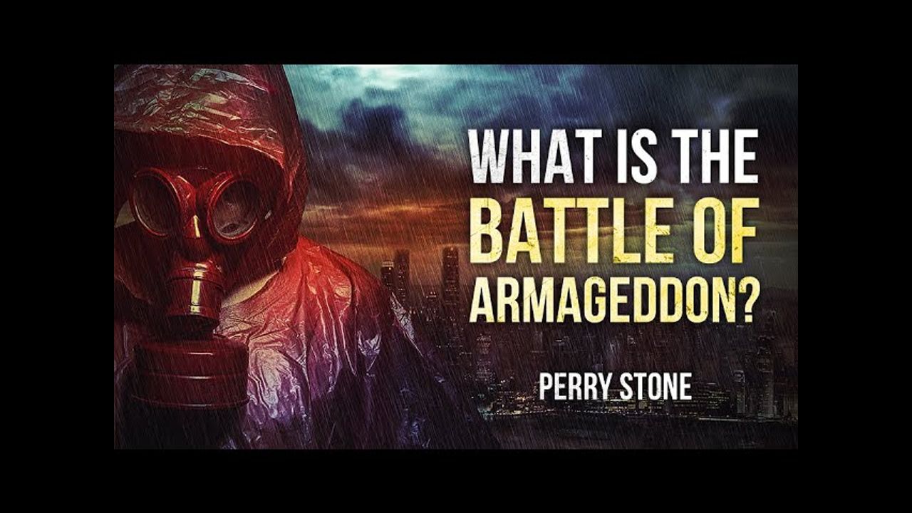 What is the Battle of Armageddon? Perry Stone - Brighteon .com