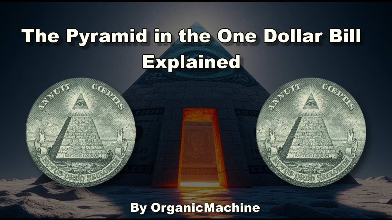 The Pyramid In The One Dollar Bill - Explained - Brighteon.com