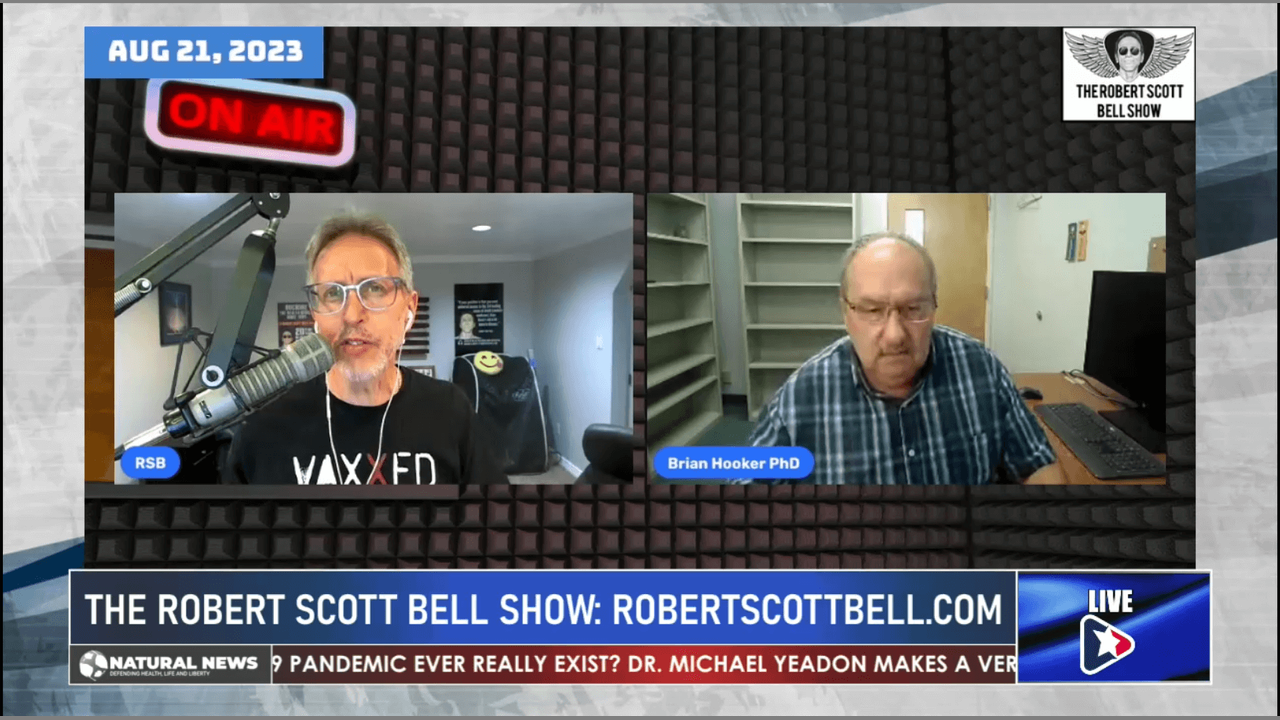 8/21/2023 The Robert Scott Bell Show: Robert Scott Bell ft. Brian Hooker PhD - Brighteon.com