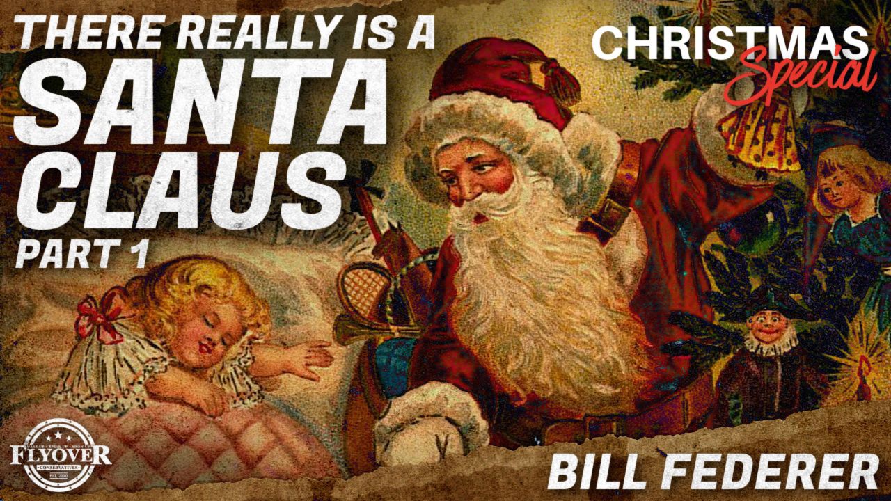 There REALLY is a Santa Claus - Part 1 - Historian Bill Federer | FOC ...