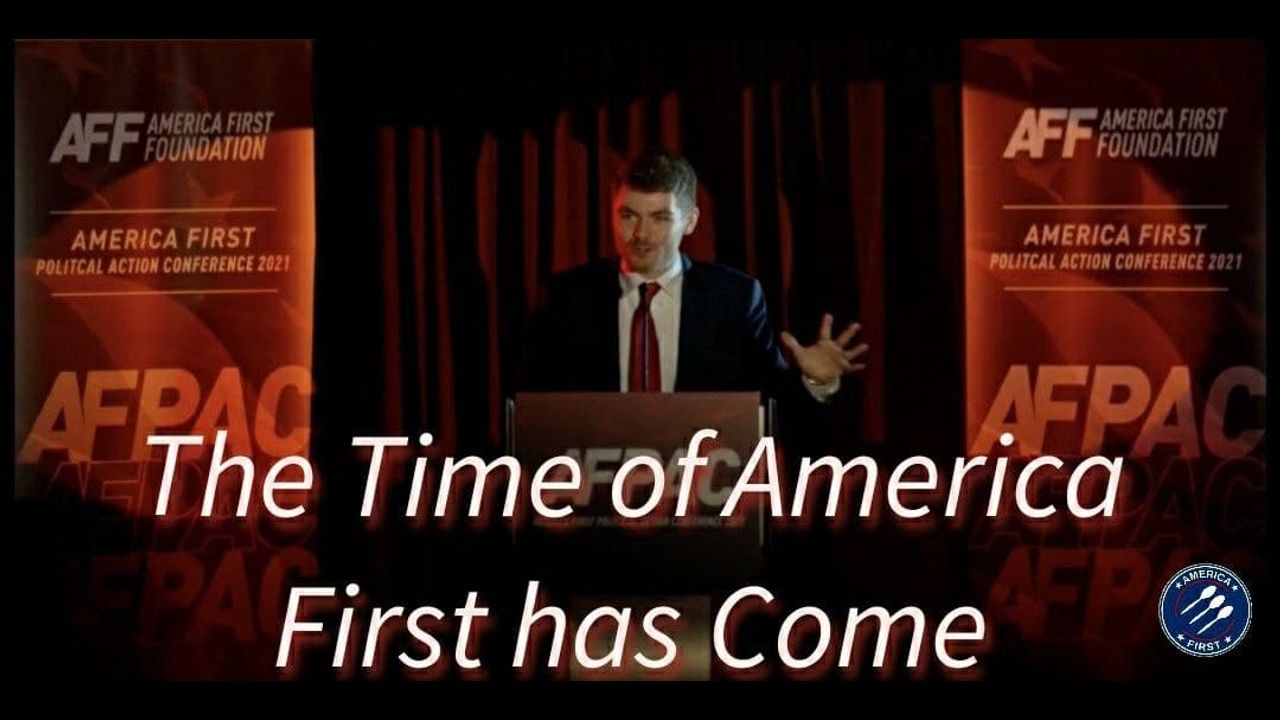 AFPAC || Nick Fuentes: The Time of America First has Come - Brighteon.com
