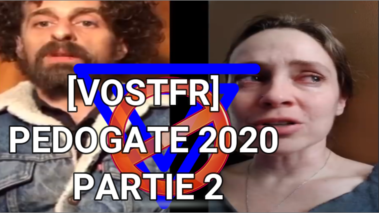 [VOSTFR] PEDOGATE 2020 Partie 2 Hanks, Kappy, Sarah, Yandex, SRC USA ...
