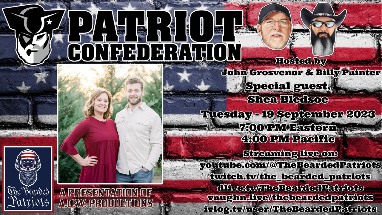 Patriot Confederation - Shea Bledsoe Interview (September 19, 2023 ...