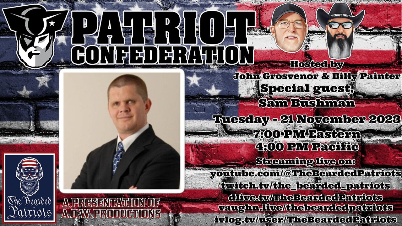 Patriot Confederation - Sam Bushman Interview (November 21, 2023 ...
