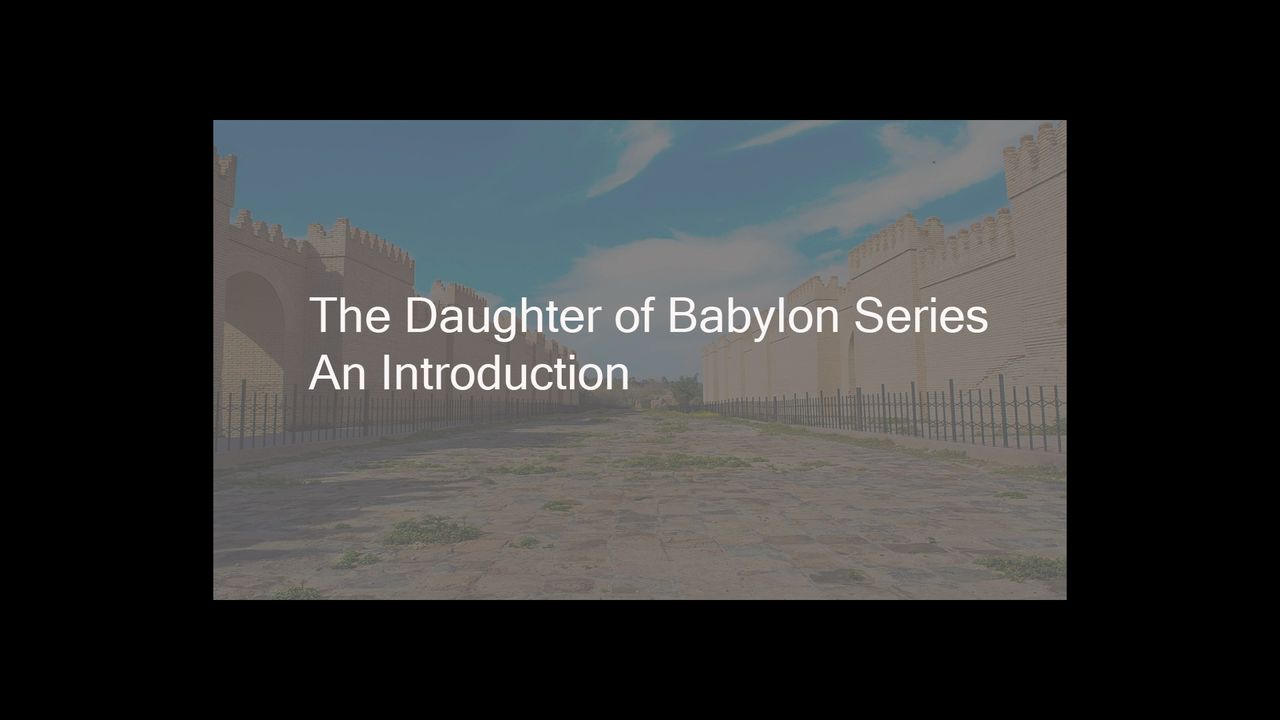 The Daughter of Babylon Series - An Introduction - Brighteon .com