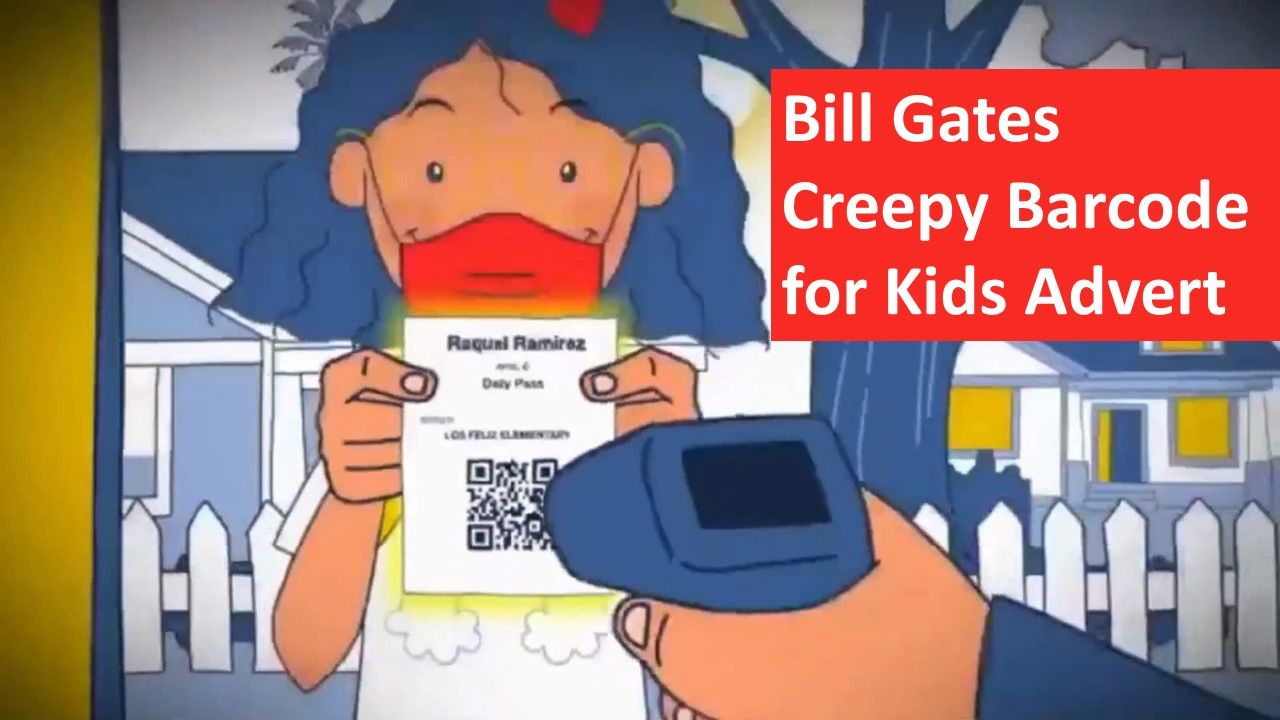BILL GATES CREEPY BARCODE ADVERT FOR KIDS - Brighteon.com