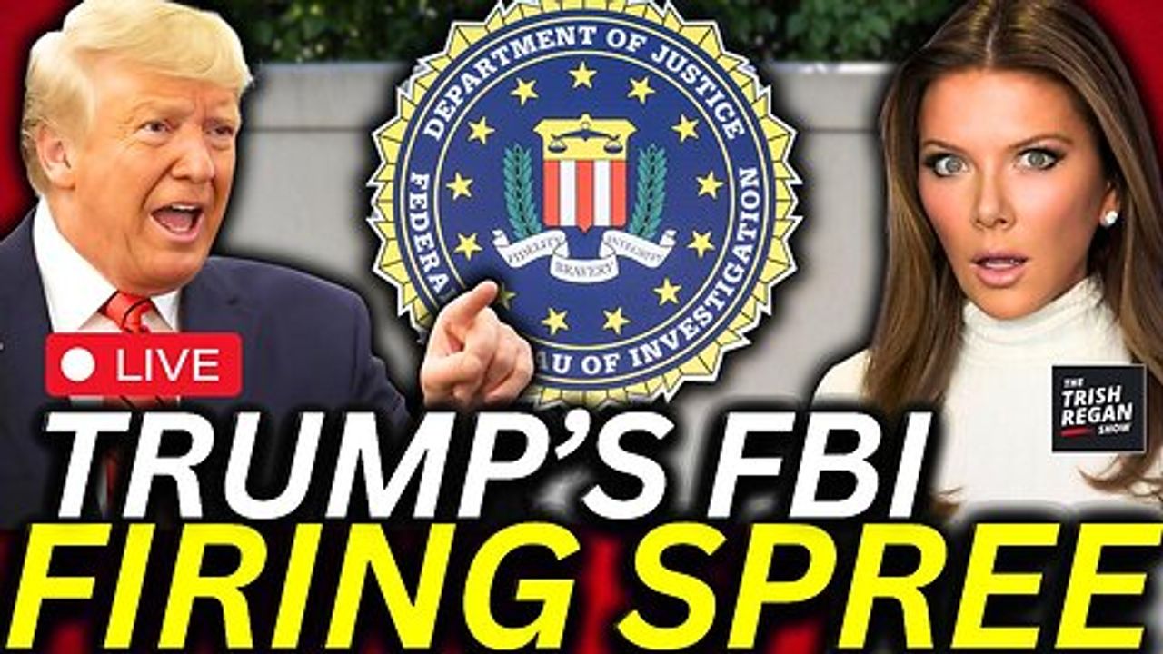 Trish Regan Show, 02.05.25, Wednesday, BREAKING： Trump's FBI Firing ...