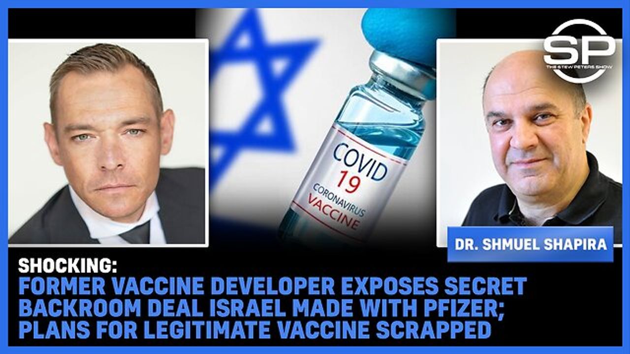 SHOCKING, Former Vaccine Developer EXPOSES Secret BACKROOM DEAL Israel ...