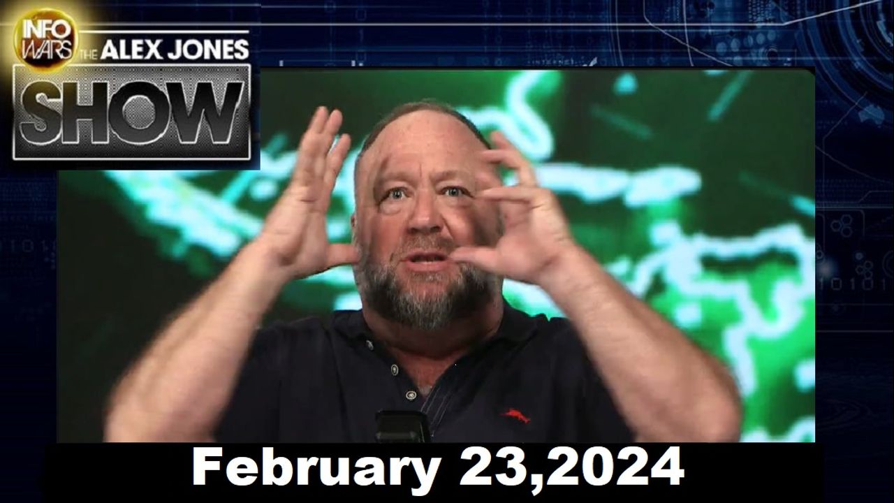 Alex Jones Full Show 2/23/24 w/ Jay Dyer - Brighteon.com