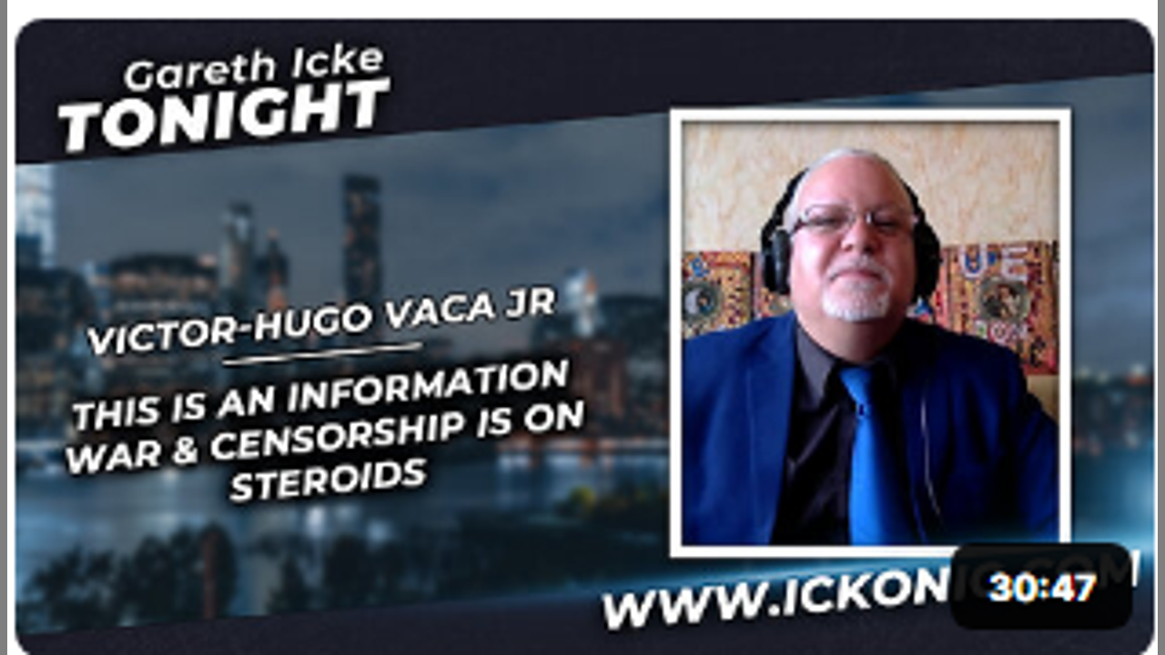 This Is An Information War - Victor-Hugo Vaca Jr Talks To Gareth Icke ...
