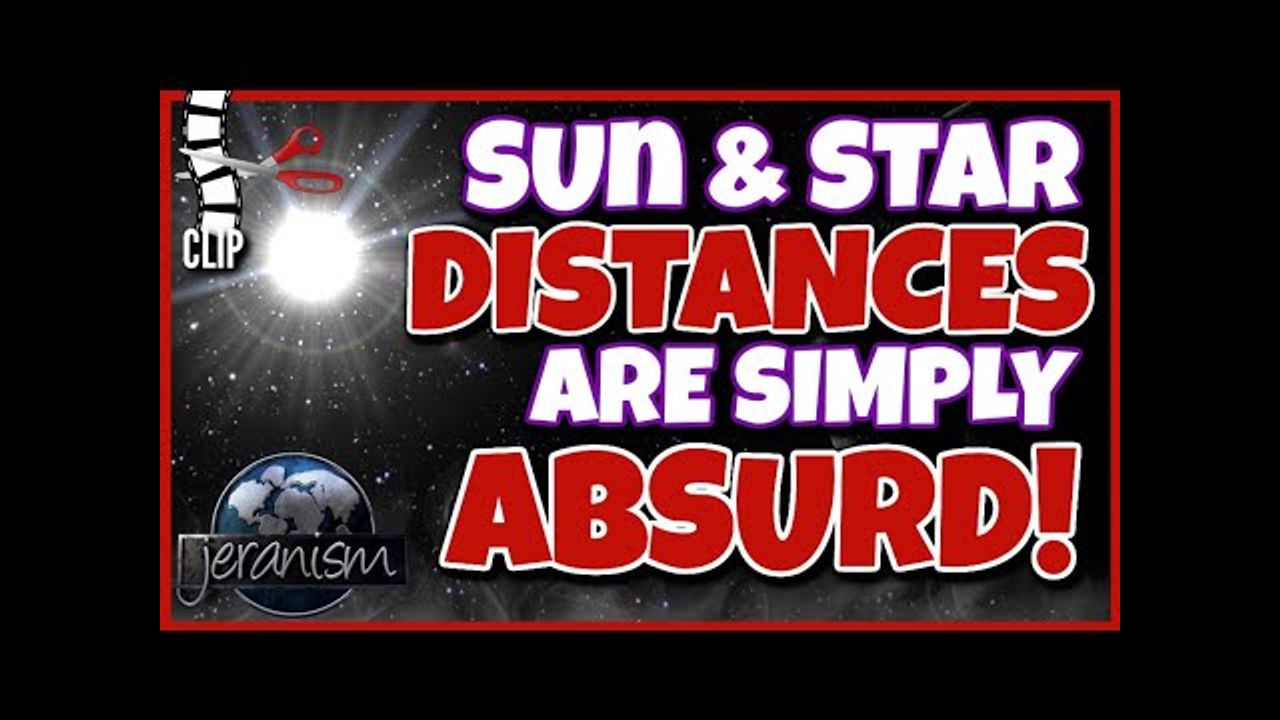 [Jul 21, 2022] The Sun and Star Distances are Completely Absurd from 'Space Time' (CLIP ...