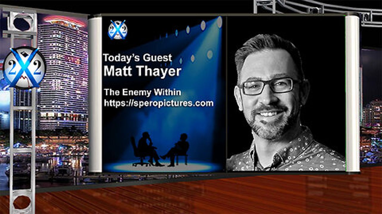 X22Report, 11.09.24, Saturday, Spotlight, Matt Thayer - The Enemy Within, The [DS] Is Not A ...