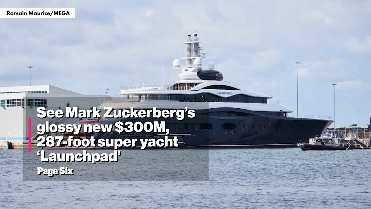 Mark Zuckerberg’s glossy new $300M, 287-foot superyacht ‘Launchpad ...