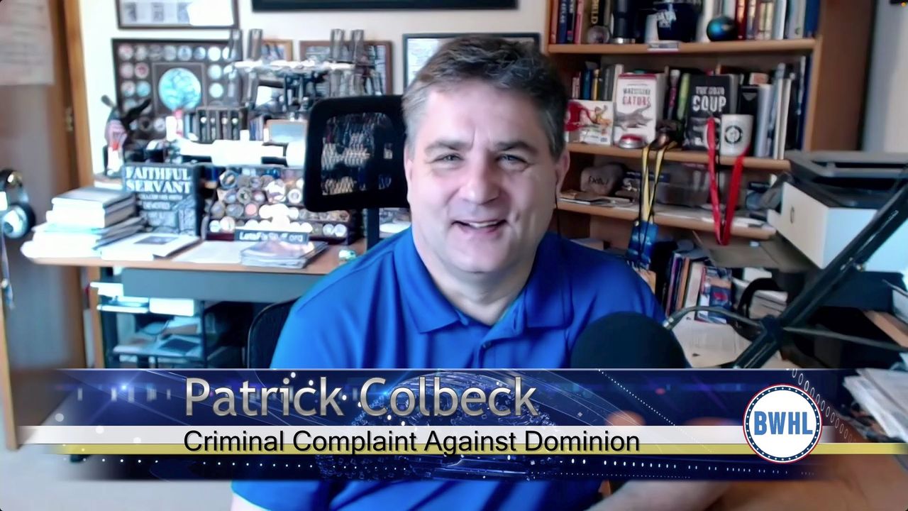 Criminal Complaint Against Dominion with Patrick Colbeck - Brighteon.com
